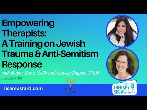 Empowering Therapists: Jewish Trauma & Anti-Semitism Response with ...